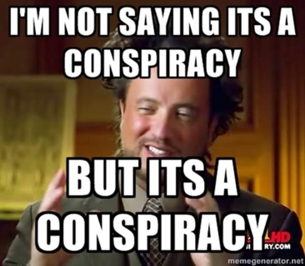  Image 234095 Conspiracy Theorists Know Your Meme