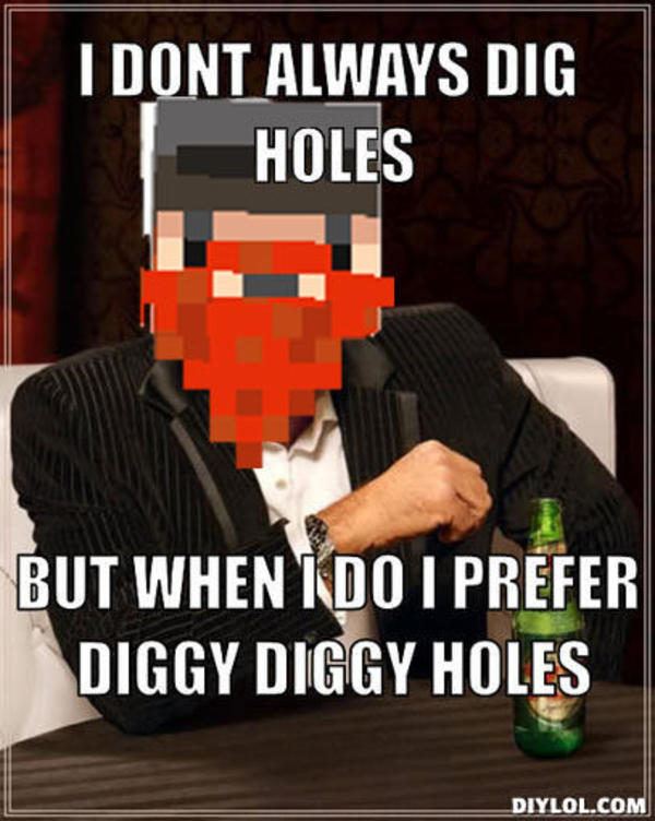 [image 279106] Diggy Diggy Hole Know Your Meme