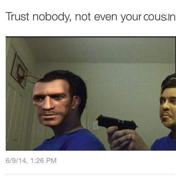 Image 890283 Trust Nobody Not Even Yourself Know Your Meme Image 890283 Trust Nobody Not Even Yourself Know Your Meme