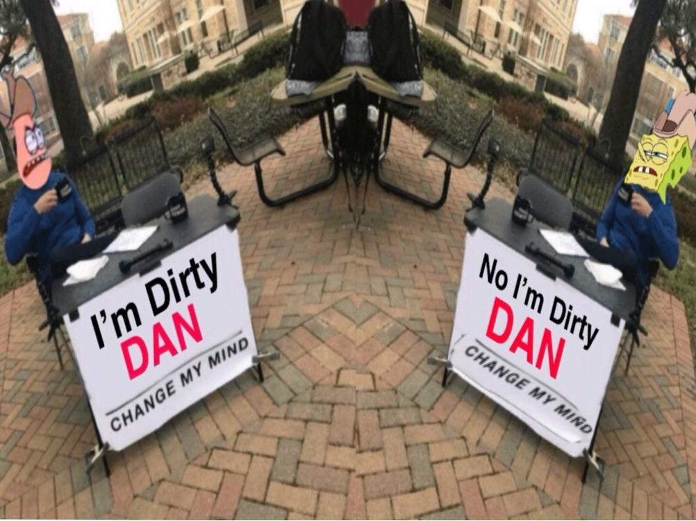 Which One Of You Is The Real Dirty Dan Steven Crowder s Change My Mind Campus Sign Know 