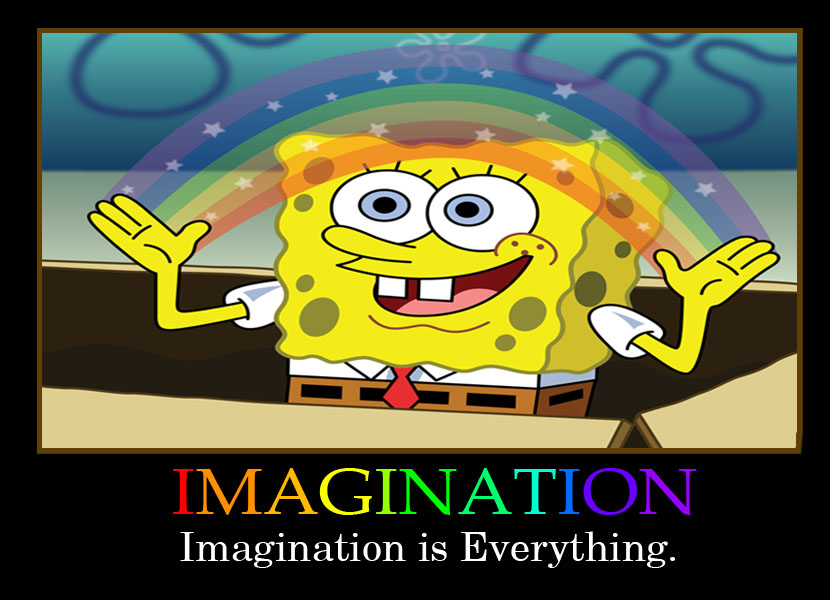  Image 309789 Imagination Spongebob Know Your Meme
