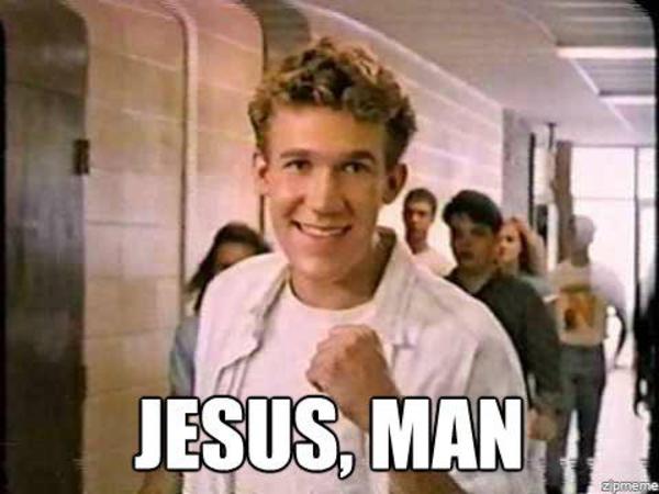 hey, | Jesus, Man | Know Your Meme