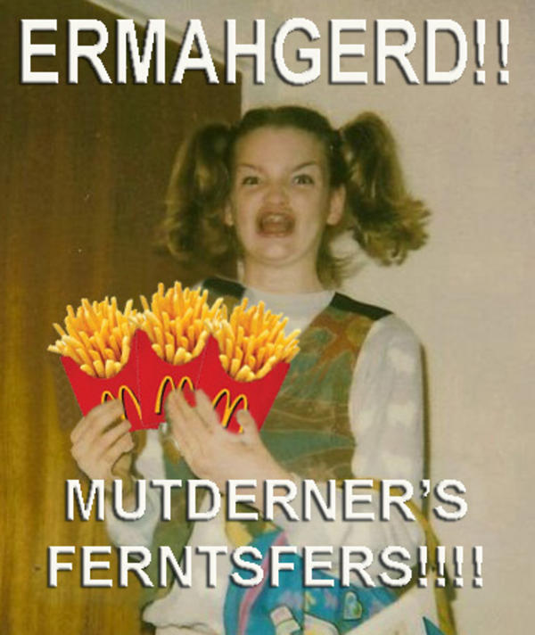 Ermahgerd | Ermahgerd | Know Your Meme