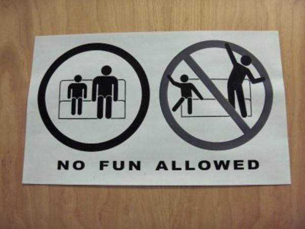 [Image - 731185] | No Fun Allowed | Know Your Meme