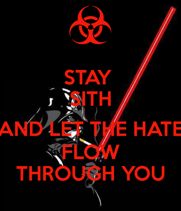 Keep Calm and Join The Dark Side | Let The Hate Flow Through You | Know ...