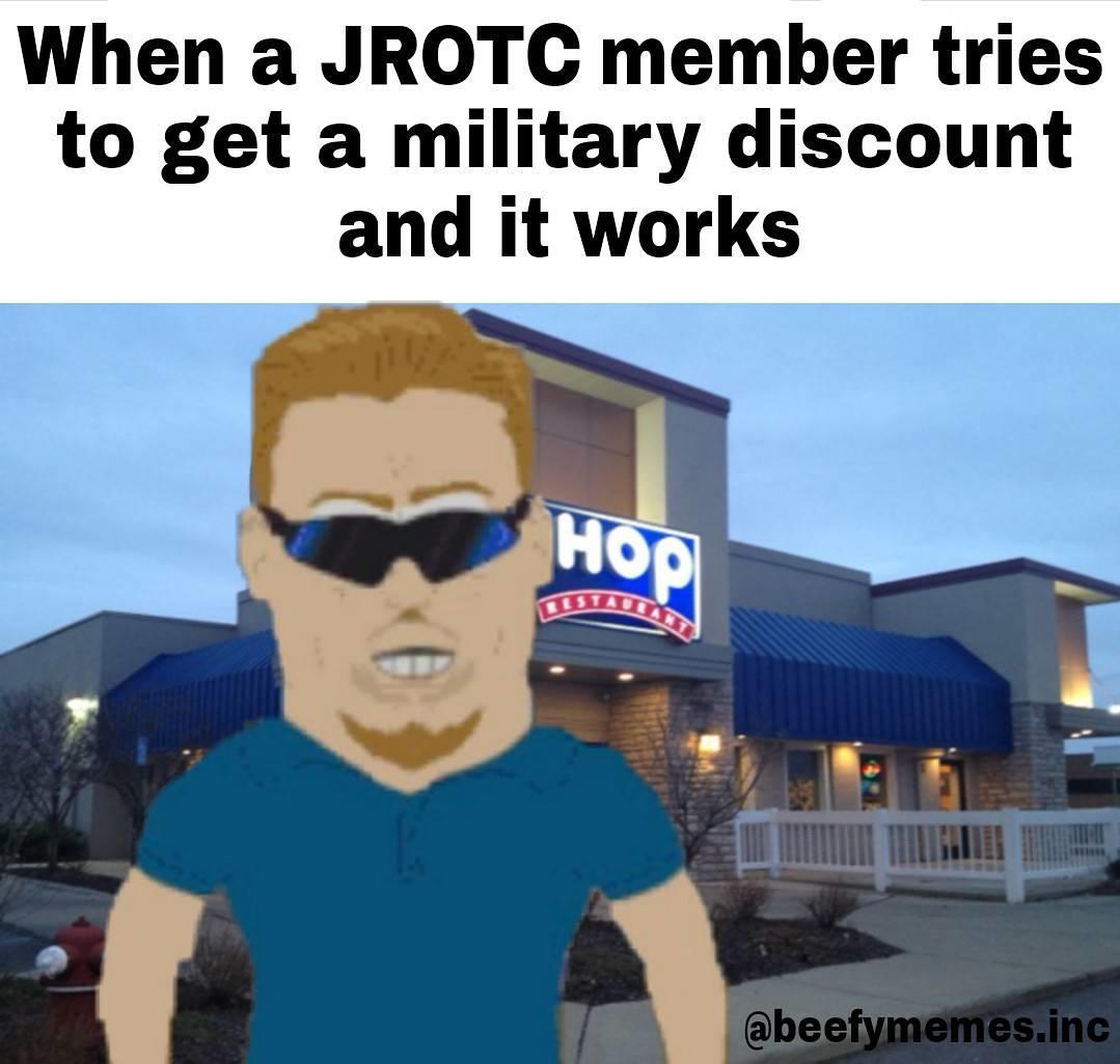"When the JROTC member tries to get a military discount and it works ...