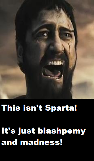 This ISN'T Sparta!