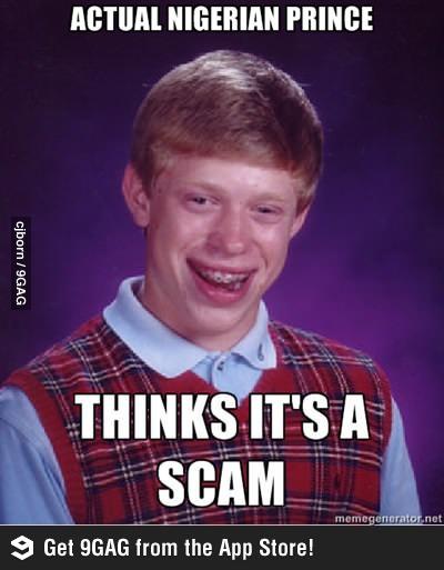 [Image - 510834] | Nigerian Scams | Know Your Meme
