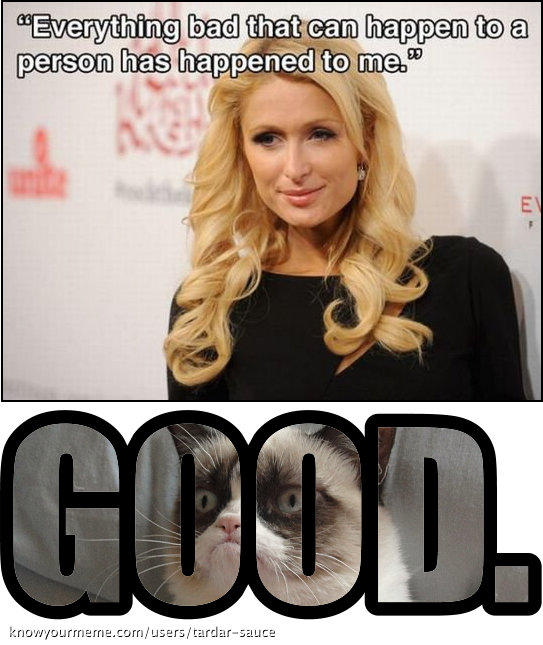 Paris Hilton melodramatic loser | Grumpy Cat | Know Your Meme