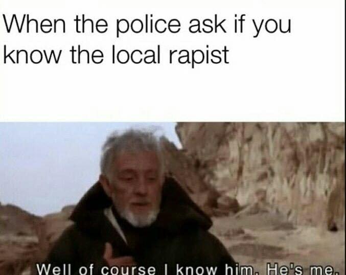 Well, Of Course I Know Him. He's Me. | Know Your Meme