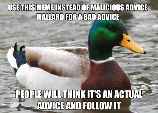 Malicious Advice Memes