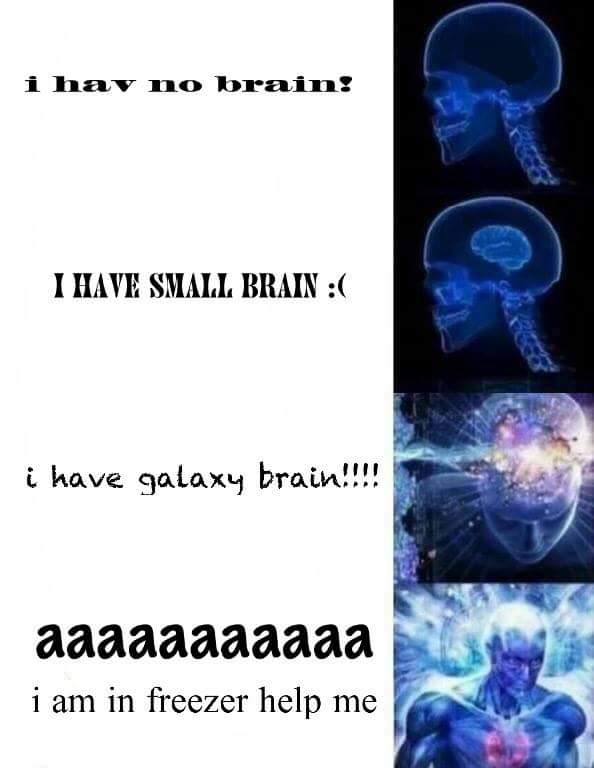 help me | Expanding Brain | Know Your Meme