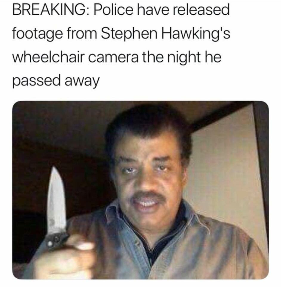 I'm going to hell for this but what the heck. | Stephen Hawking | Know ...